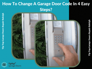 How To Change A Garage Door Code In 4 Easy Steps? - Tip Top Garage ...