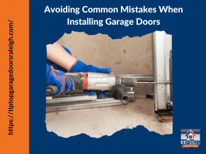 Avoiding Common Mistakes When Installing Garage Doors - Tip Top Garage ...